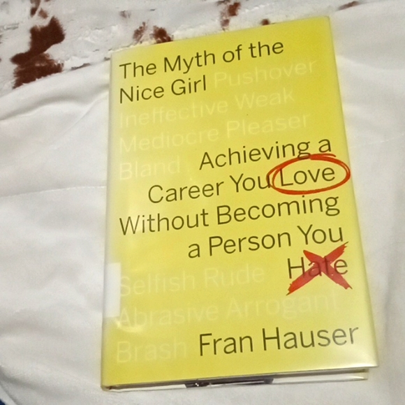 Fran Hauser | Other | The Myth Of The Nice Girl Book | Poshmark